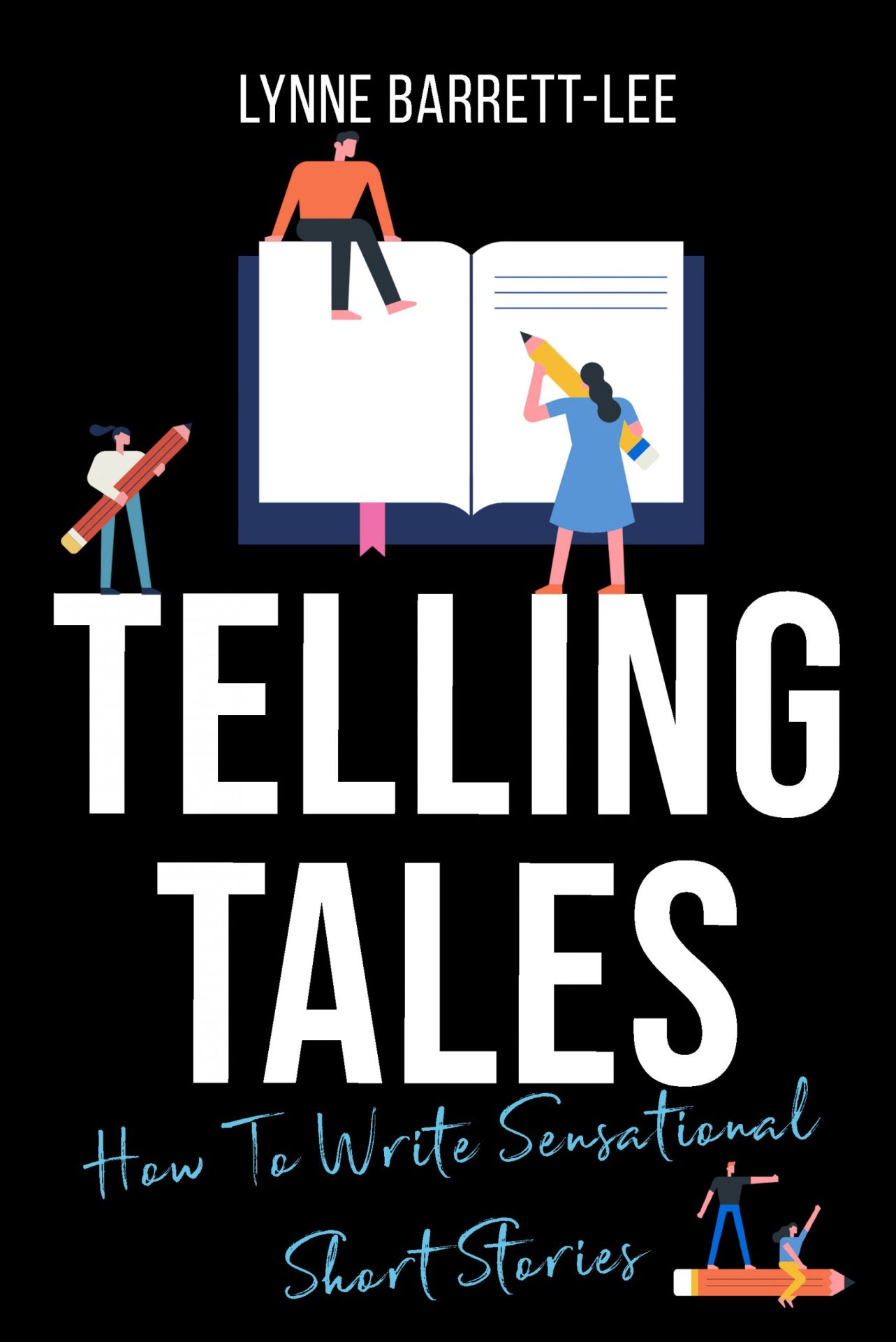 Telling Tales: How to Write Sensational Short Stories - Lume Books
