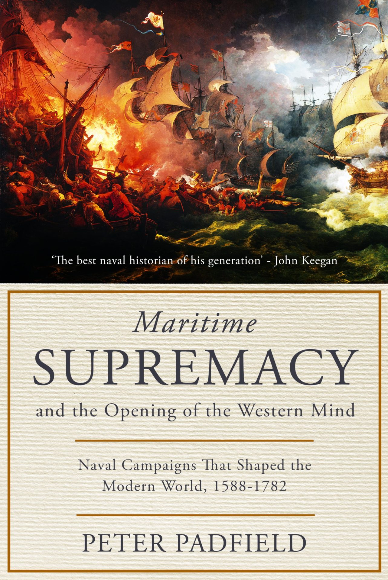 Maritime Supremacy and the Opening of the Western Mind: Naval Campaigns ...