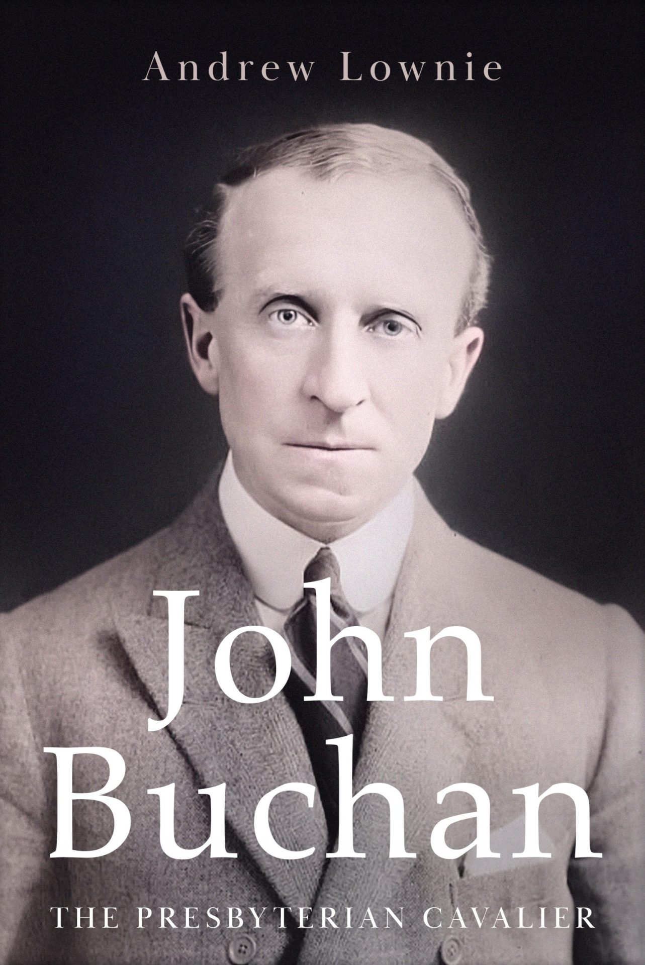 John Buchan: The Presbyterian Cavalier - Lume Books