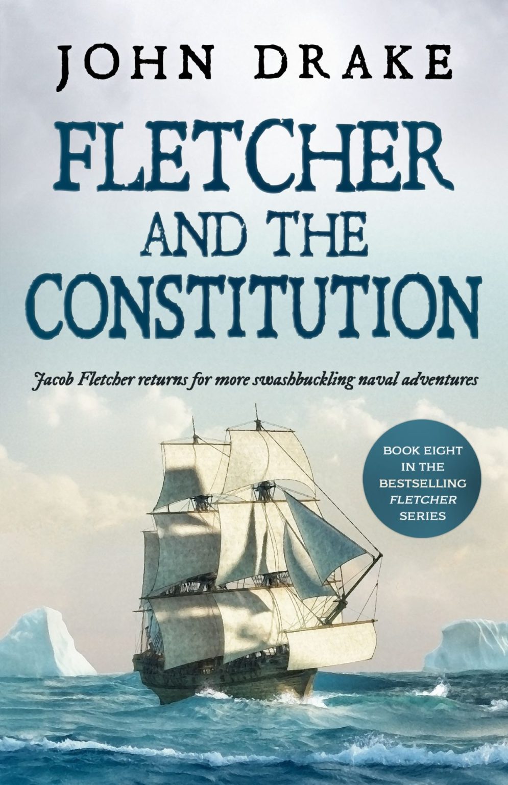 FLETCHER AND THE CONSTITUTION (Fletcher Naval Adventures Book 8)