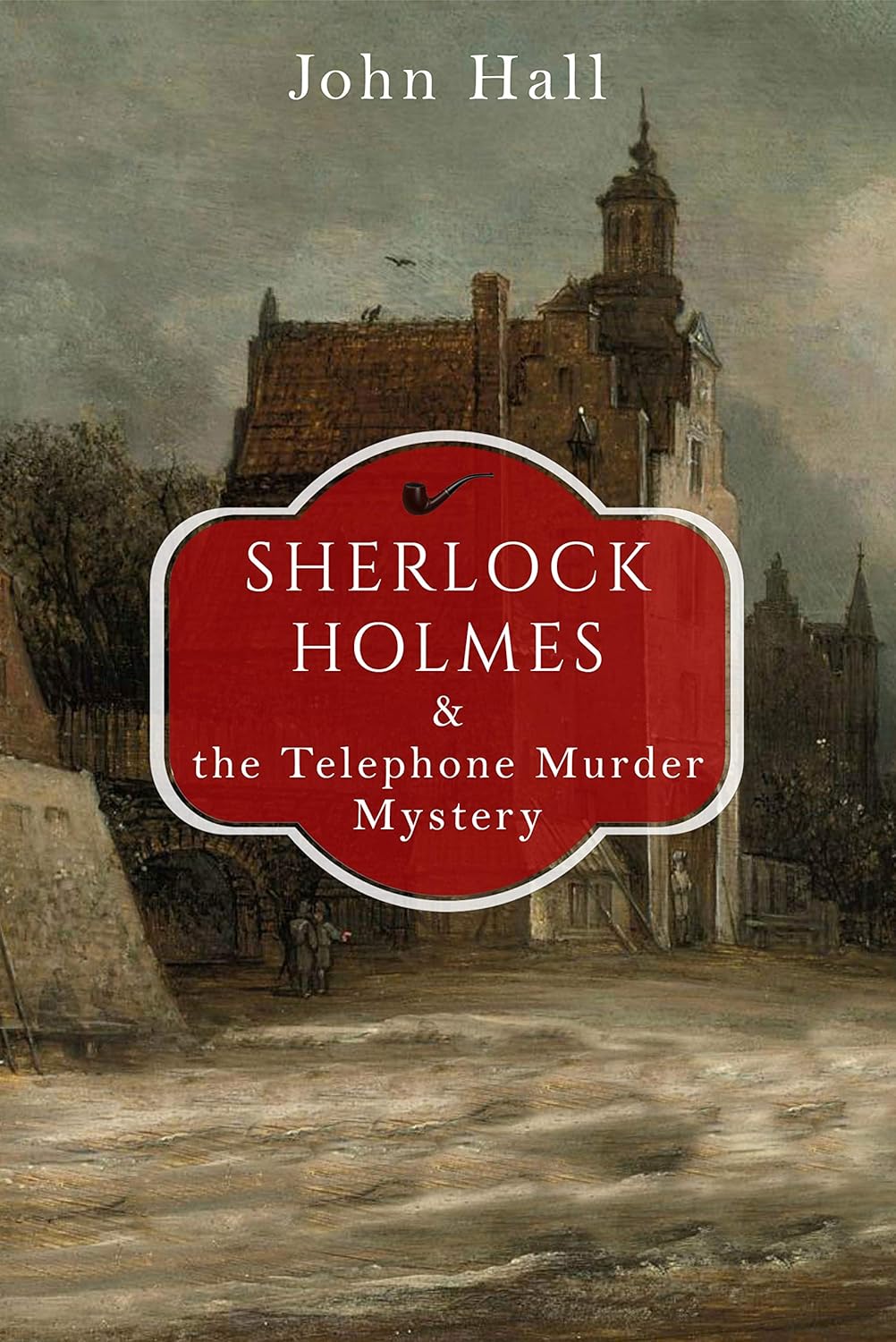 Sherlock Holmes and the Telephone Murder Mystery (A Sherlock Mystery ...